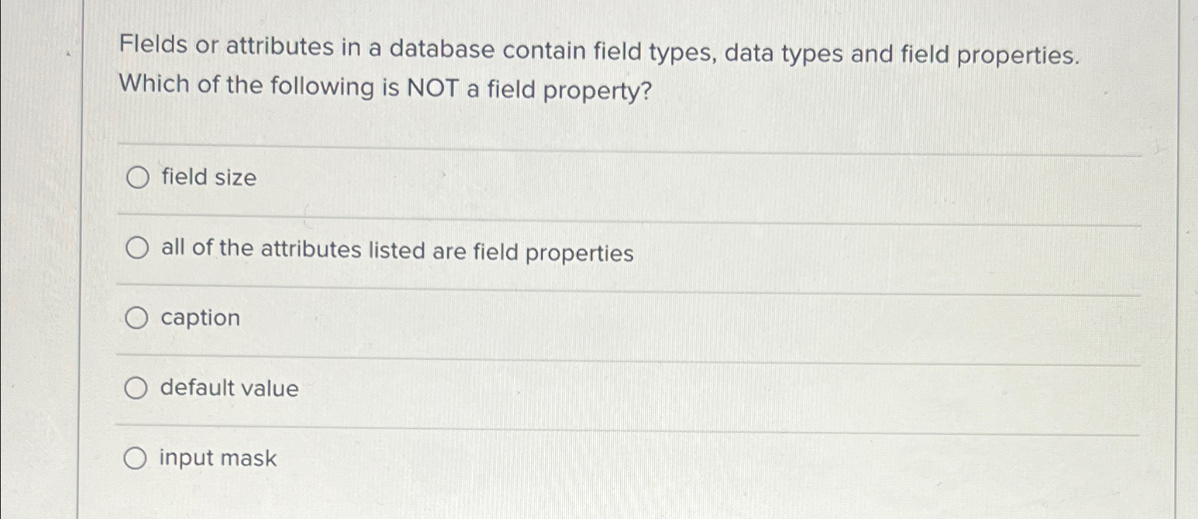 Solved Flelds or attributes in a database contain field | Chegg.com