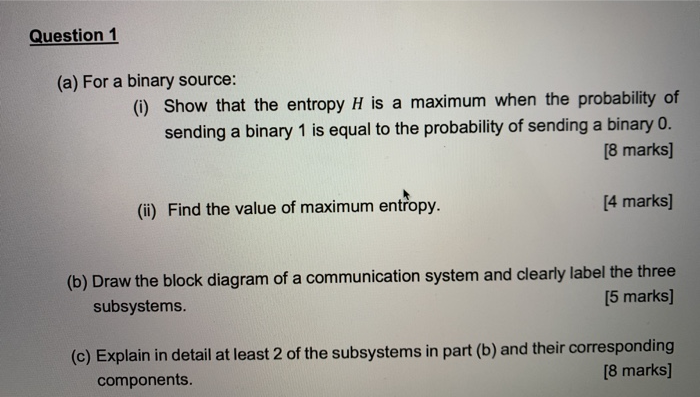 Solved Question 1 A For A Binary Source I Show That The