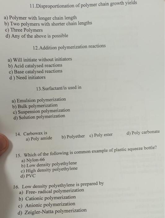Solved 11. Disproportionation of polymer chain growth yields | Chegg.com