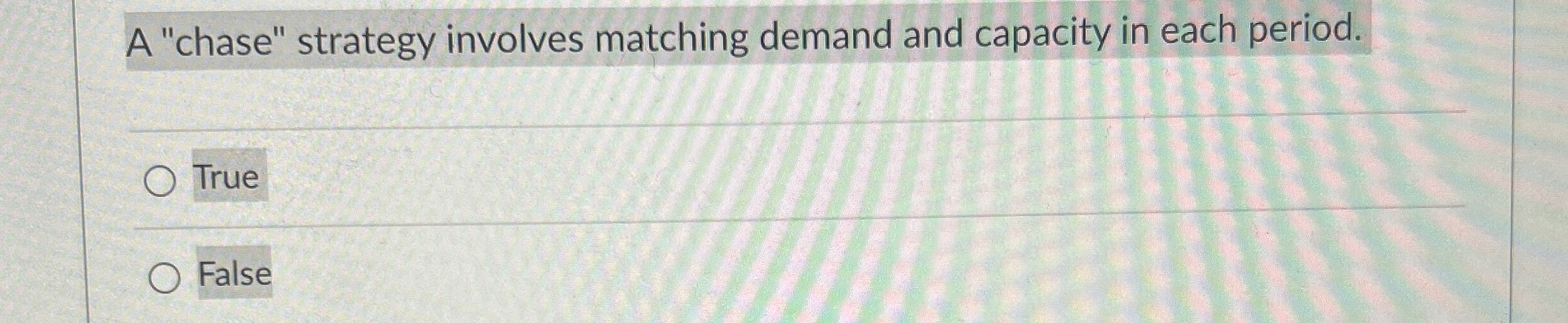 Solved A "chase" strategy involves matching demand and | Chegg.com