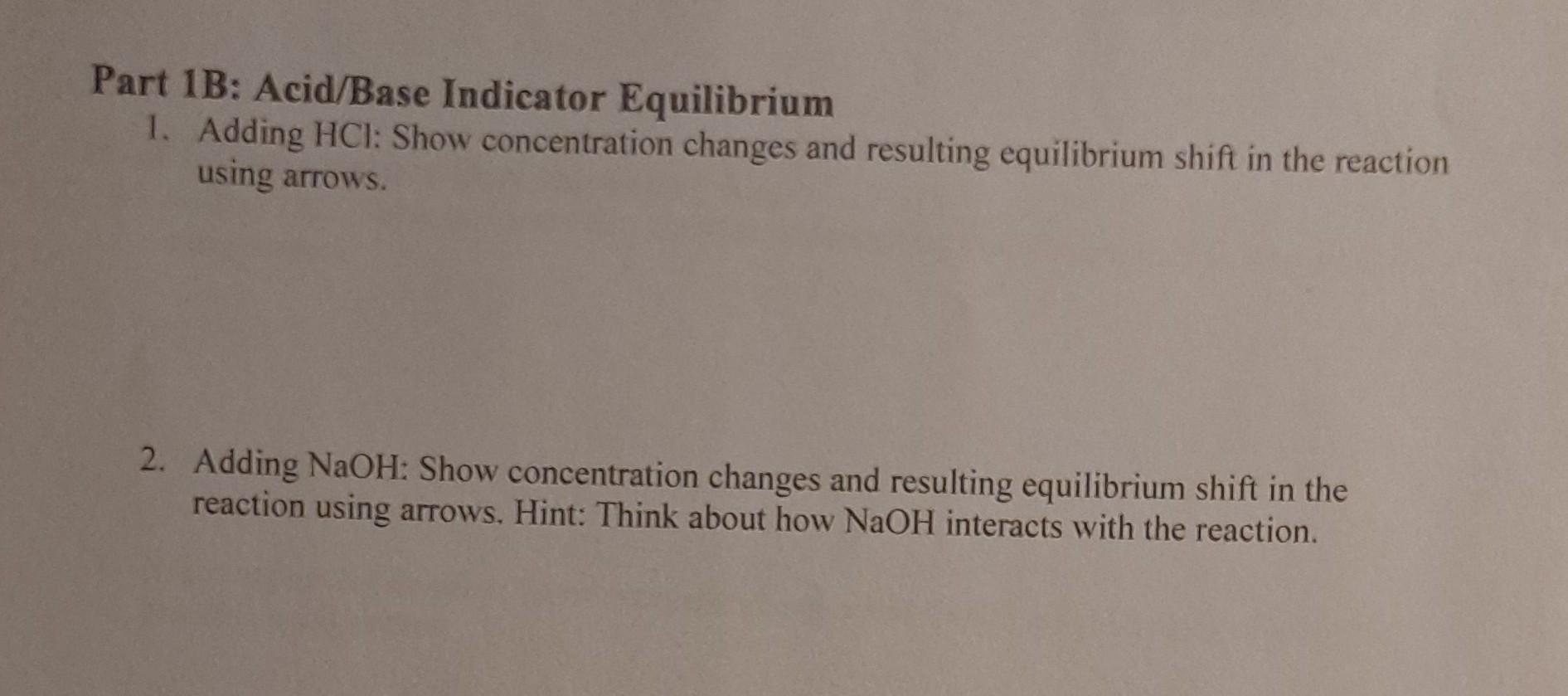 Solved Part 1B: Acid/Base Indicator Equilibrium 1. Adding | Chegg.com