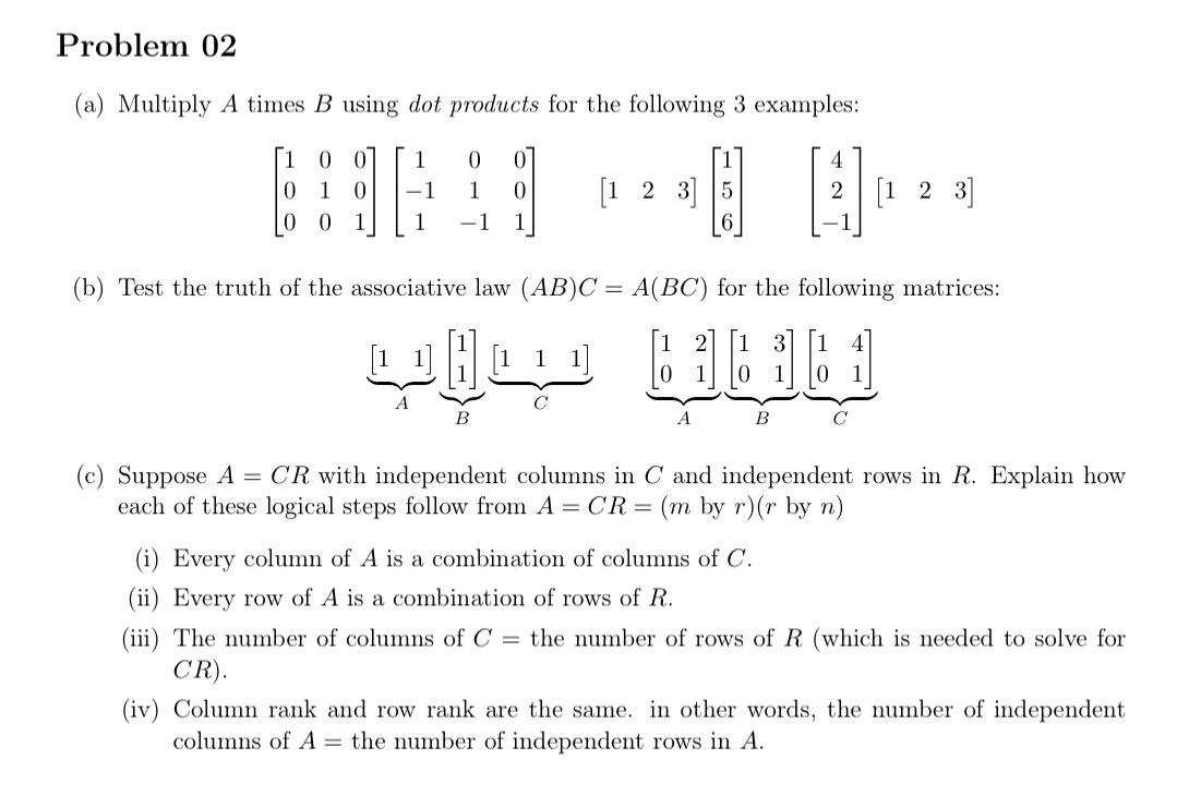 Solved Problem 02(a) ﻿Multiply A times B ﻿using dot products | Chegg.com