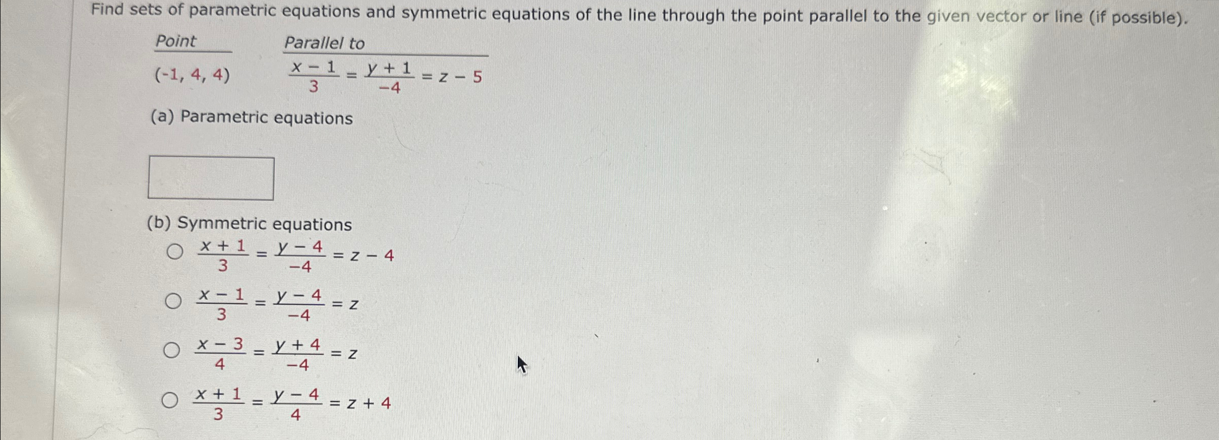 Solved Find sets of parametric equations and symmetric | Chegg.com