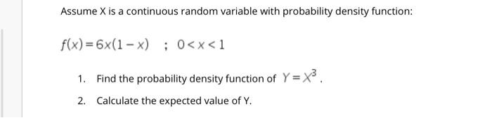 Solved Assume X is a continuous random variable with | Chegg.com