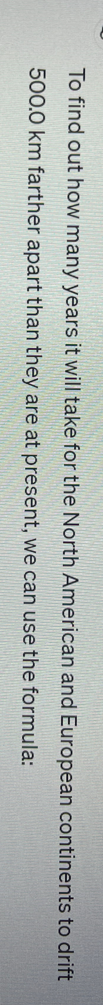 Solved To find out how many years it will take for the North | Chegg.com