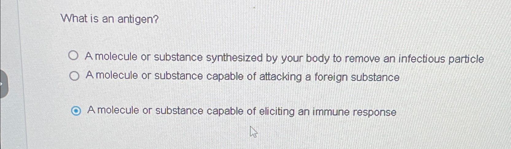 Solved What is an antigen?A molecule or substance | Chegg.com