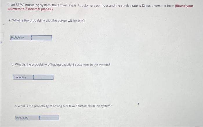 Solved In an M/M/ queueing system, the arrival rate is 7 | Chegg.com