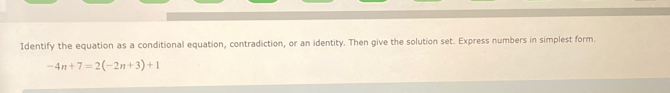 Solved Identify the equation as a conditional equation, | Chegg.com