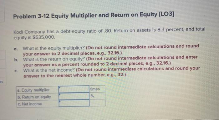 Solved Problem 3-12 Equity Multiplier and Return on Equity | Chegg.com