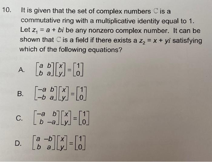 Solved It is given that the set of complex numbers C is a | Chegg.com