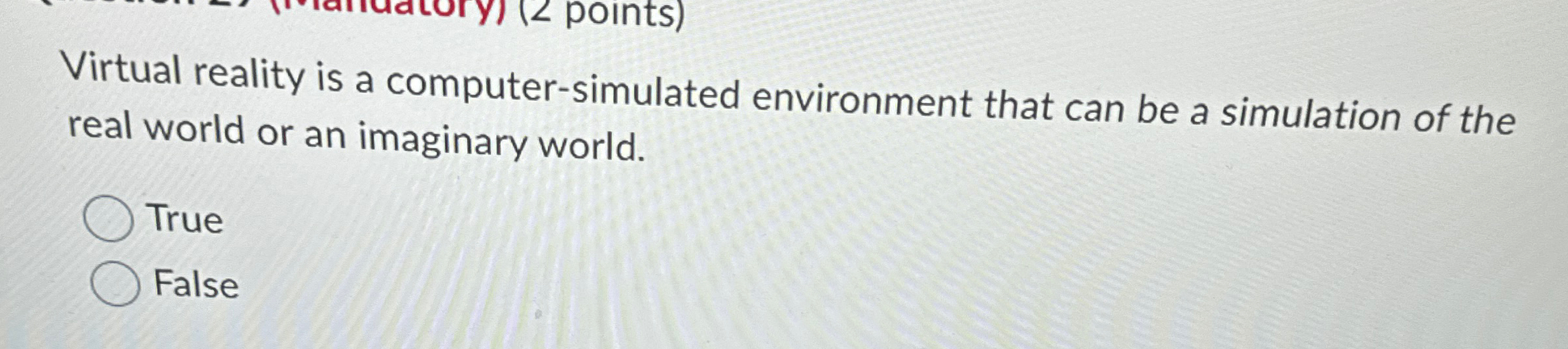 Solved Virtual reality is a computer-simulated environment | Chegg.com