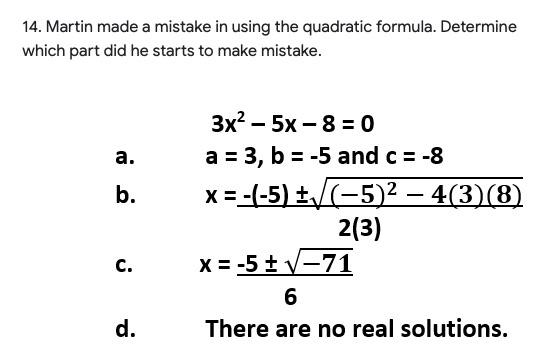 Solved 14. Martin made a mistake in using the quadratic | Chegg.com