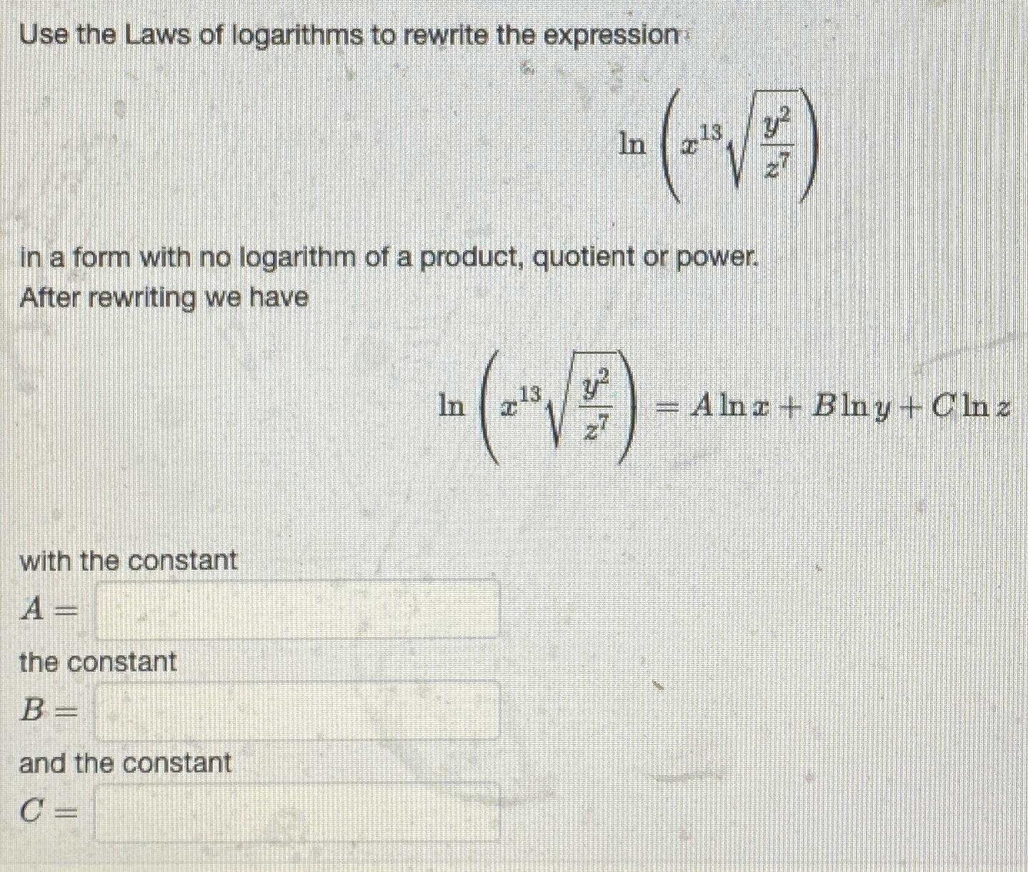 Solved Use the Laws of logarithms to rewrite the | Chegg.com