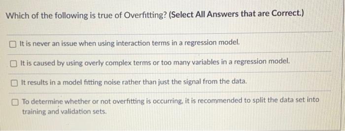 Solved Which of the following is true of Overfitting? | Chegg.com
