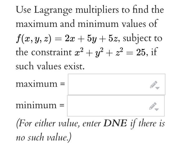Solved Use Lagrange multipliers to find the maximum and | Chegg.com