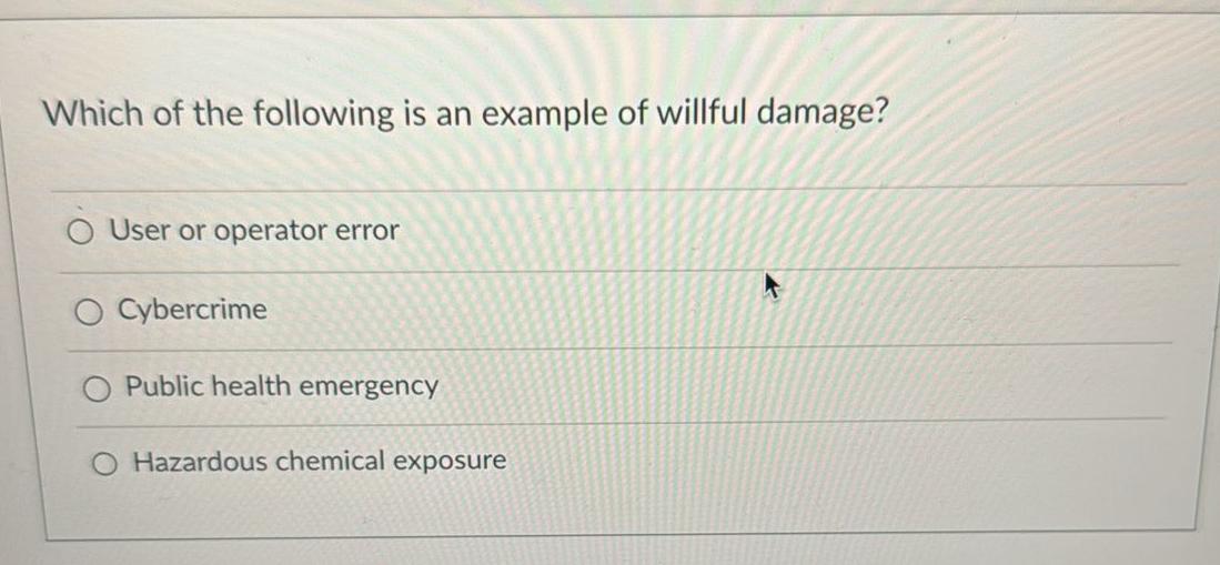 Solved Which of the following is an example of willful | Chegg.com