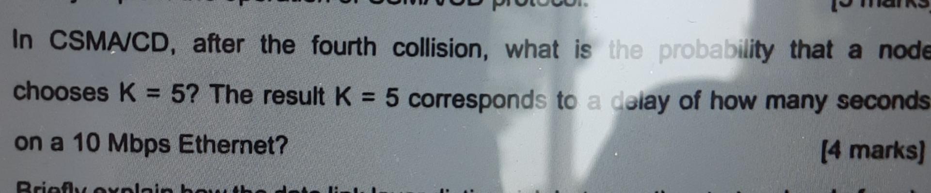 Solved In CSMANCD, after the fourth collision, what is the | Chegg.com