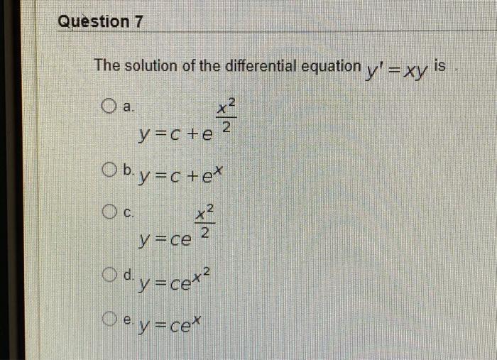 Solved The solution of the differential equation y′=xy is . | Chegg.com