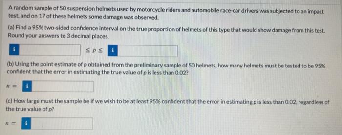Solved A random sample of 50 suspension helmets used by | Chegg.com