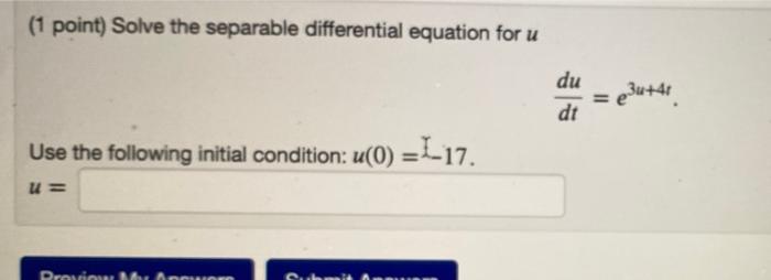 Solved (1 point) Solve the separable differential equation | Chegg.com
