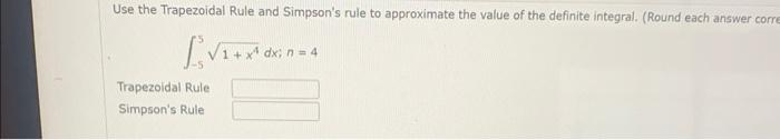 Solved Use the Trapezoidal Rule and Simpson's rule to | Chegg.com