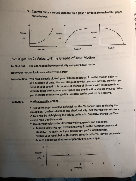 3. Can you make a curved distance-time graph? Try to | Chegg.com