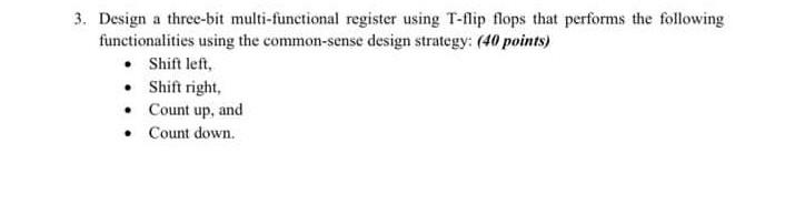 Solved 3. Design a three-bit multi-functional register using | Chegg.com