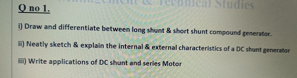 Solved Qno 1.i) ﻿Draw and differentiate between long shunt & | Chegg.com