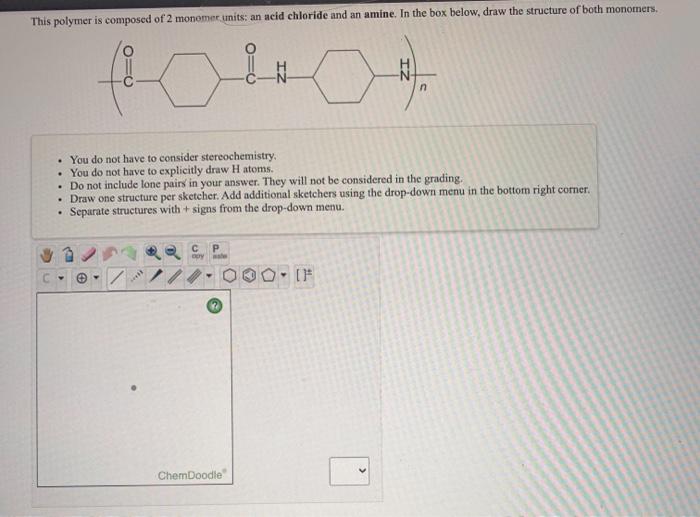 Solved This polymer is composed of 2 monomer units: an acid | Chegg.com