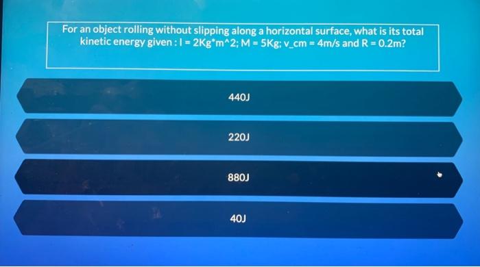 Solved For an object rolling without slipping along a | Chegg.com