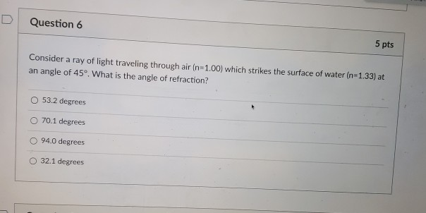 Solved Question 6 5 pts Consider a ray of light traveling | Chegg.com