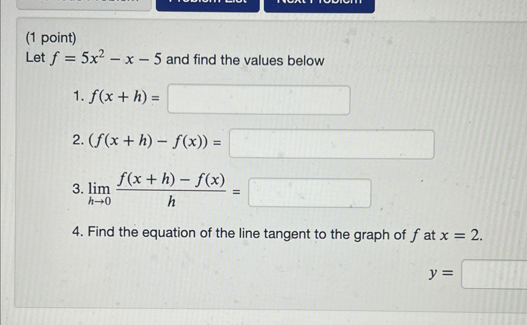 Solved (1 ﻿point)Let f=5x2-x-5 ﻿and find the values | Chegg.com