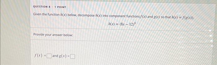 Solved Given the function h(x) below, decompose h(x) into | Chegg.com