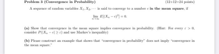 Solved Problem 3 (Convergence in Probability) (12+12–24 | Chegg.com