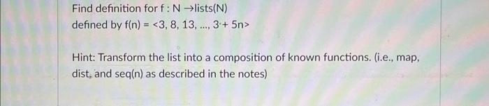 Solved Find definition for f:N→ lists (N) defined by | Chegg.com