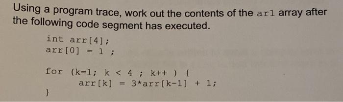 Solved Using a program trace, work out the contents of the | Chegg.com