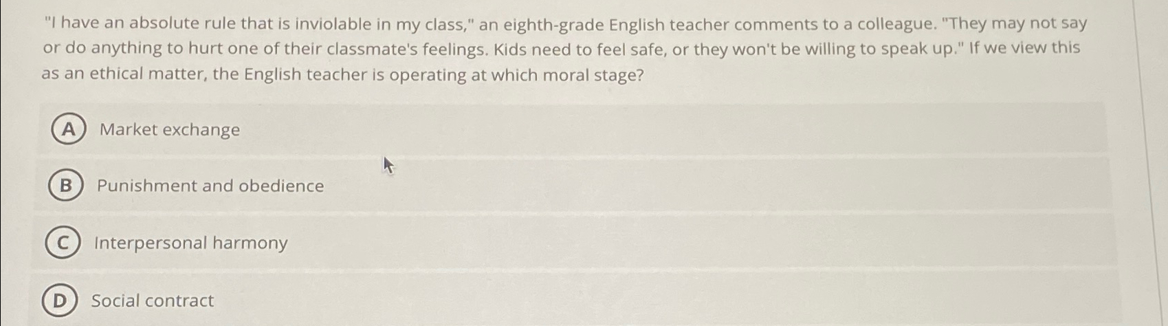 Solved "I have an absolute rule that is inviolable in my | Chegg.com