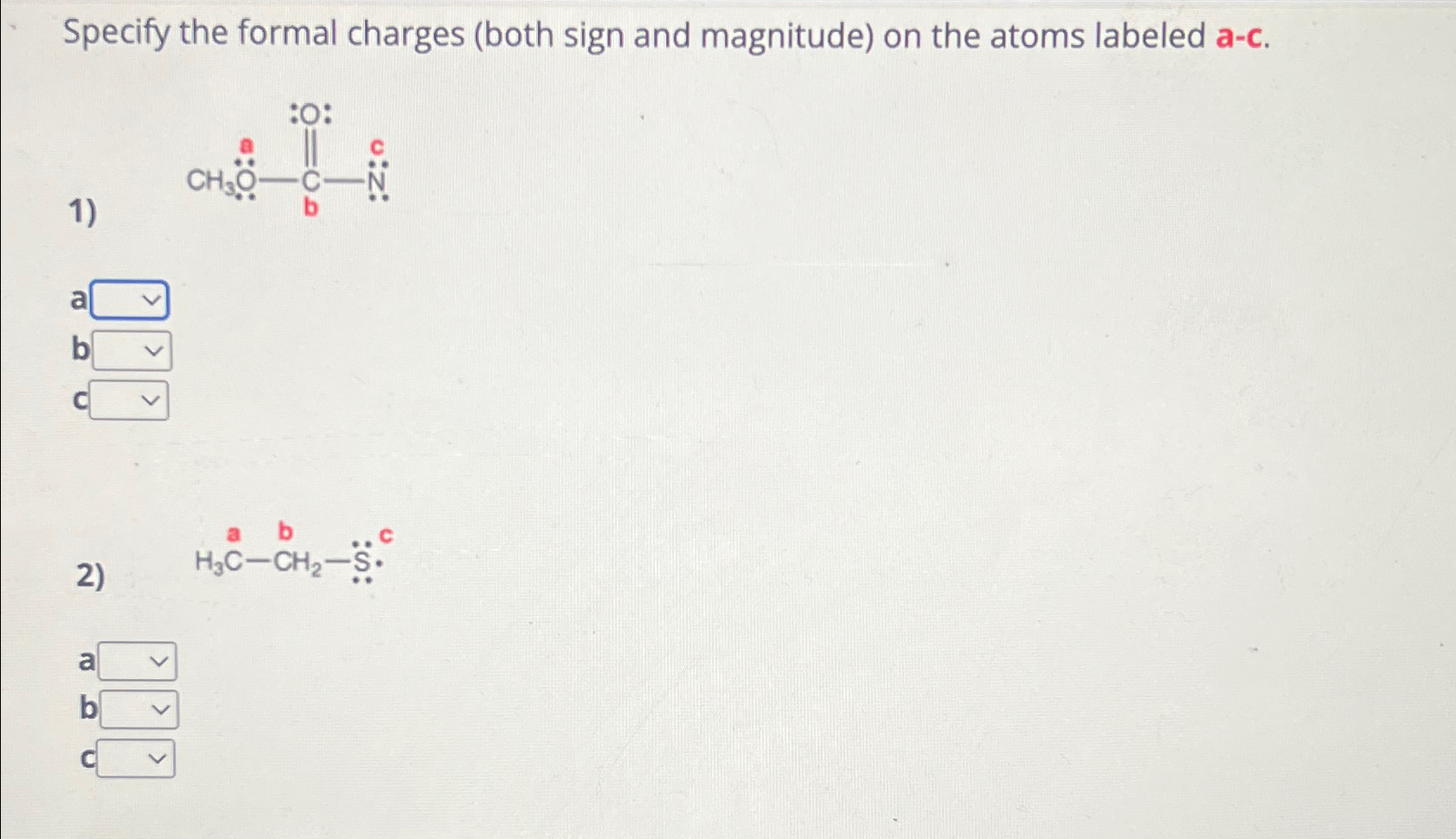 Solved Specify the formal charges (both sign and magnitude) | Chegg.com