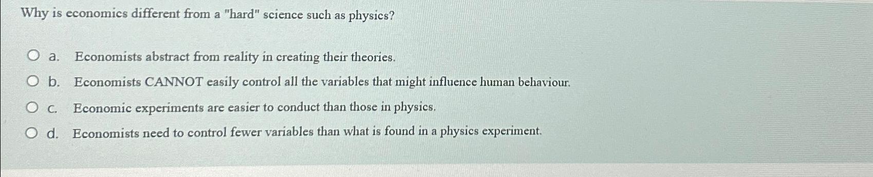 Solved Why is economics different from a "hard" science such | Chegg.com
