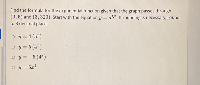 Solved Find the formula for the exponential function given | Chegg.com