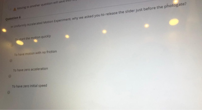 Solved in Uniformly Accelerated Motion Experiment, why we | Chegg.com