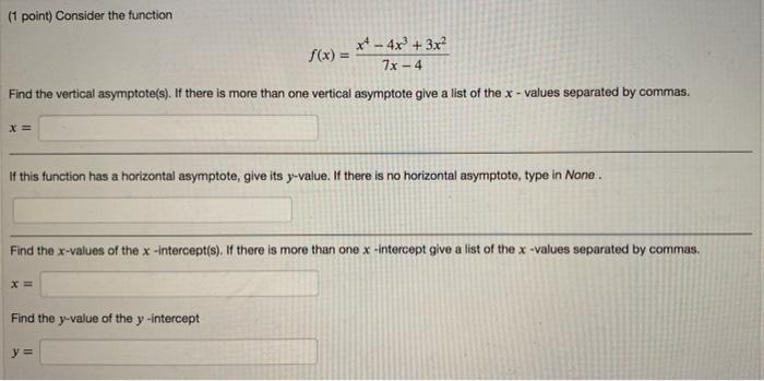 Solved (1 point) Consider the function f(x)=7x−4x4−4x3+3x2 | Chegg.com