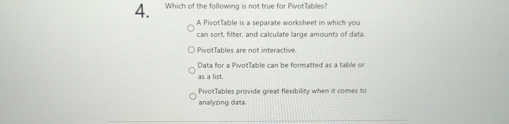 Solved 4 ﻿Which of the following is not true for Pivot | Chegg.com