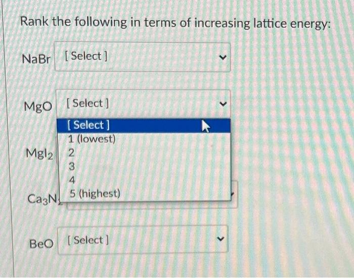 Solved Rank the following in terms of increasing lattice | Chegg.com