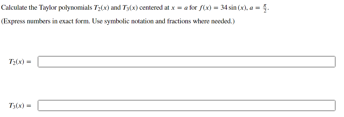 Solved Calculate the Taylor polynomials T2(x) ﻿and T3(x) | Chegg.com