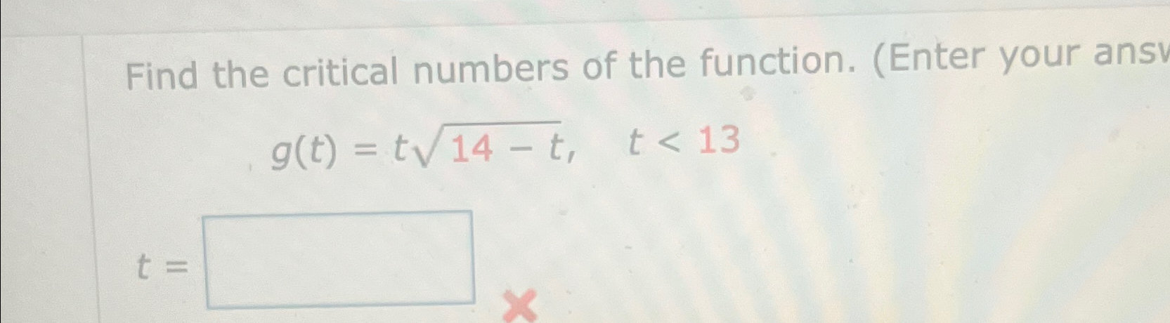 Solved Find the critical numbers of the function. (Enter | Chegg.com