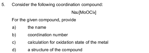 Solved Consider the following coordination | Chegg.com