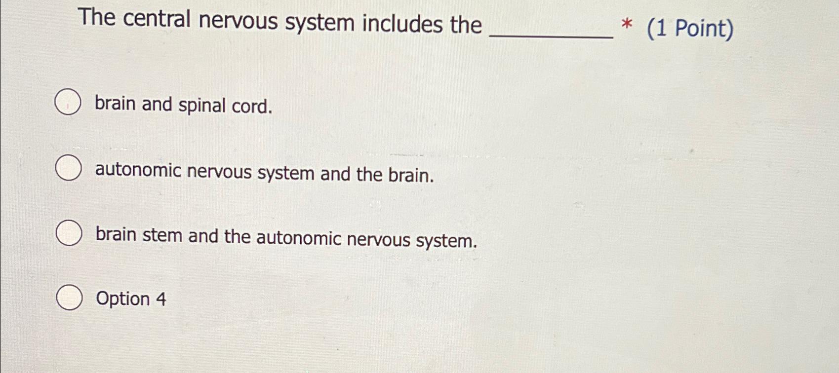 Solved The central nervous system includes the * (1 | Chegg.com