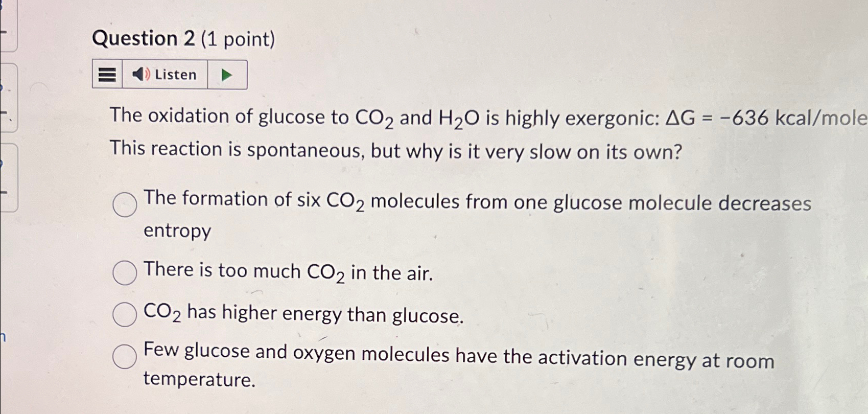 Solved Question 2 (1 point)\\nThe oxidation of glucose to | Chegg.com Solved Question 2 (1 point)\\nThe oxidation of glucose to | Chegg.com