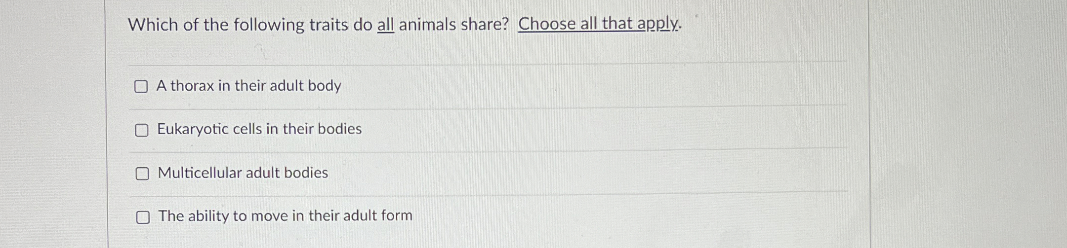 Solved Which of the following traits do all animals share? | Chegg.com